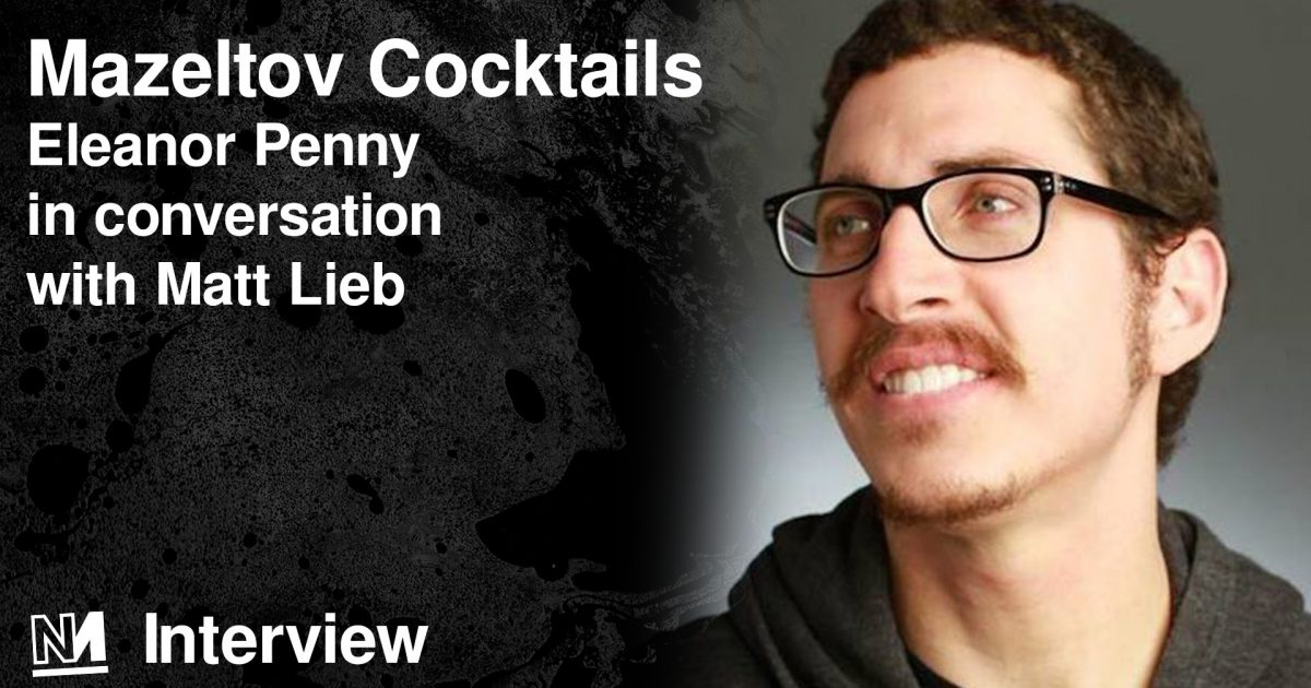 Mazeltov Cocktails | Eleanor Penny in Conversation With Matt Lieb ...