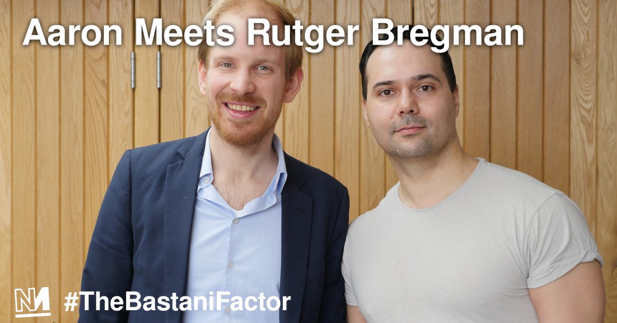 A Crisis of the Imagination | Aaron Meets Rutger Bregman | Novara Media