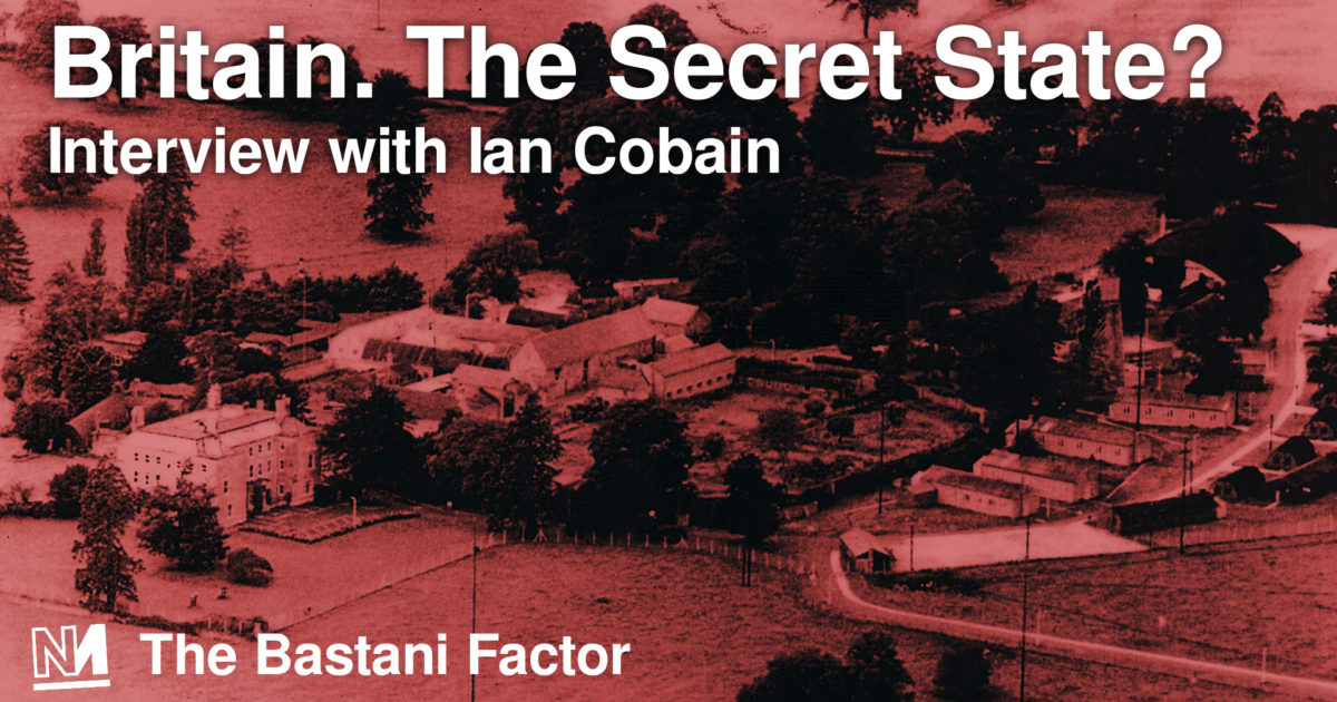 Britain. The Secret State? With Ian Cobain | Novara Media