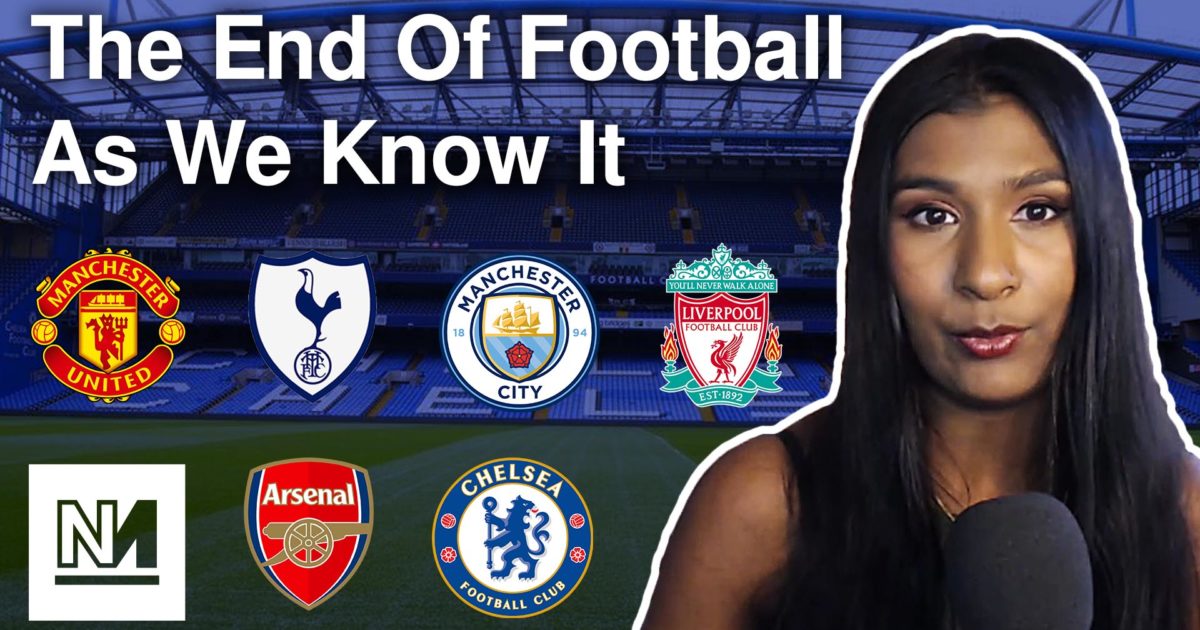 The End of Football As We Know It | Novara Media