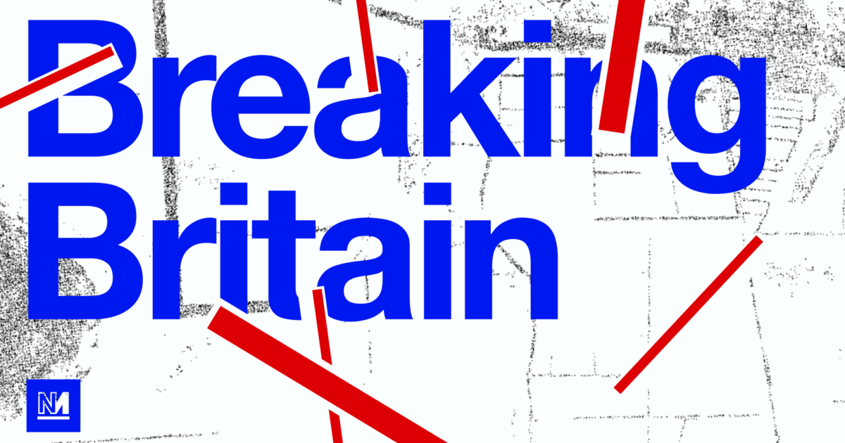 Breaking Britain | Focus | Novara Media